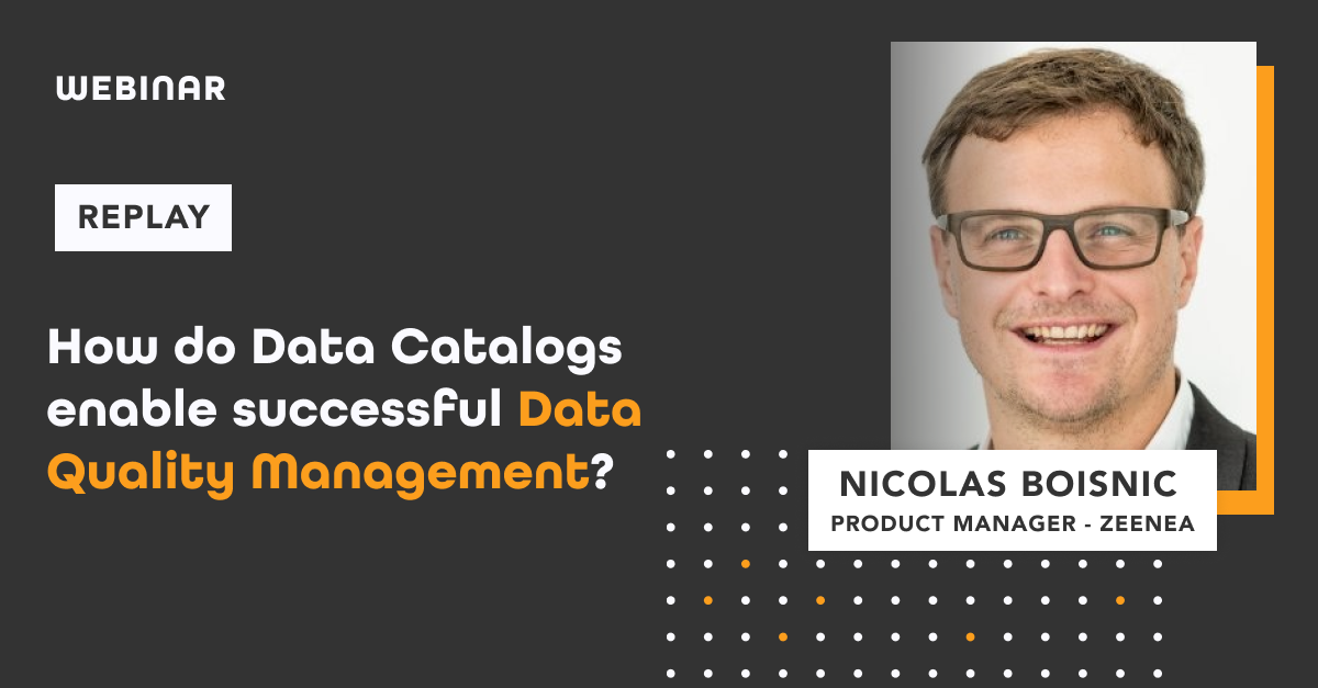 [REPLAY] How do Data Catalogs enable successful DQM?